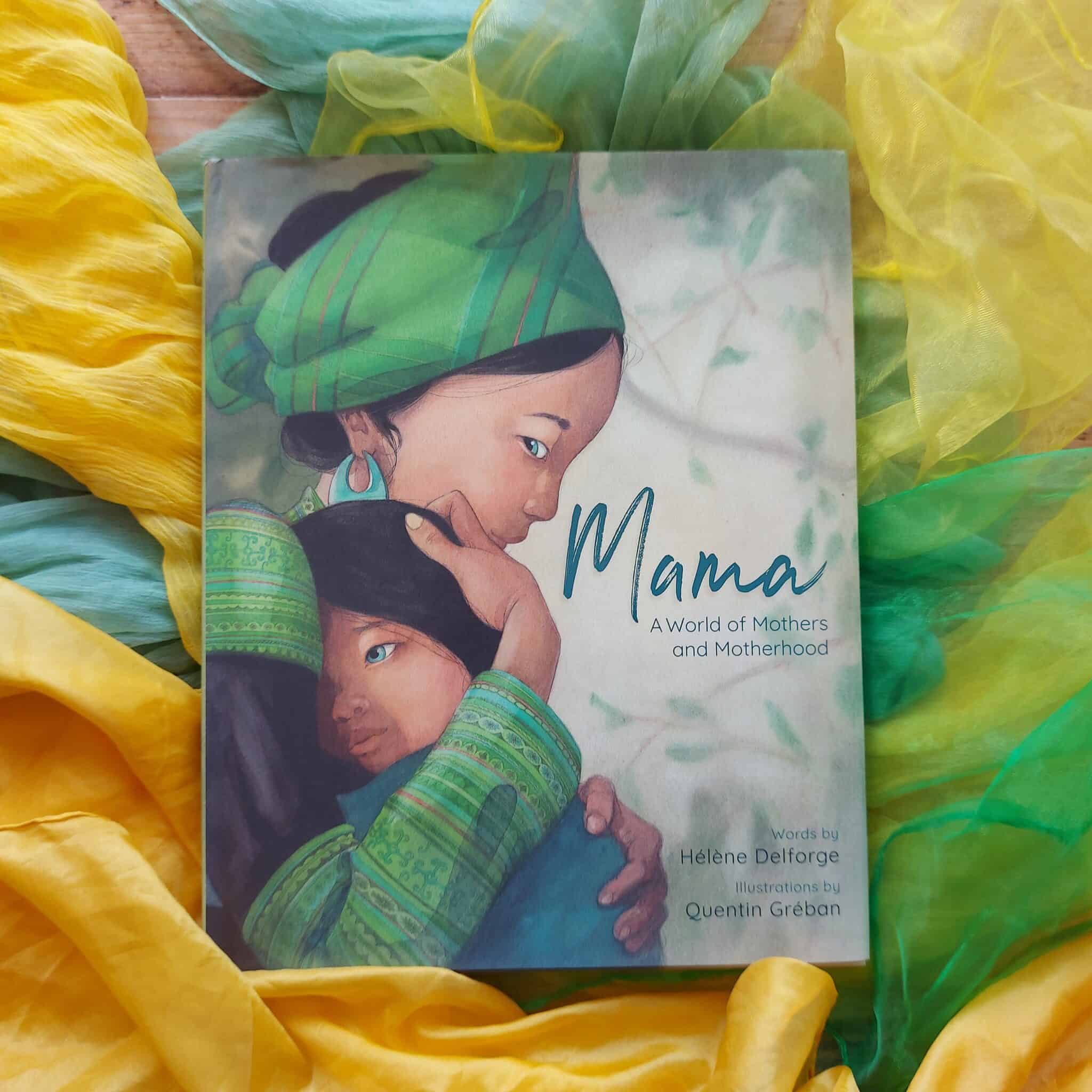 Mama - A World of Mothers and Motherhood by Hélène Delforge & Quentin ...
