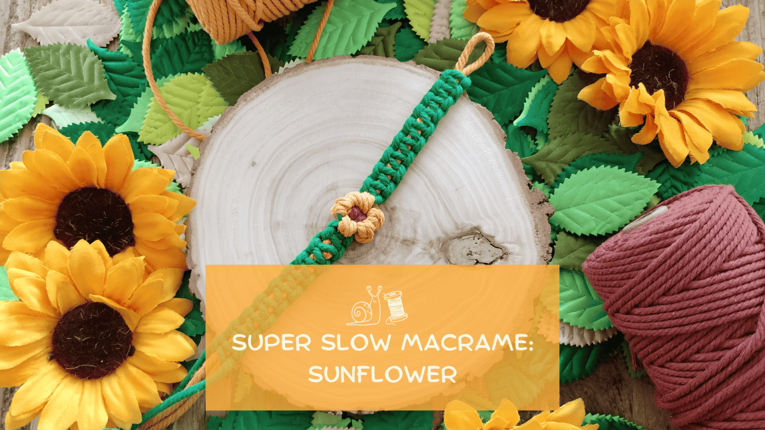 Super Slow Macrame: Free Sunflower Bracelet Tutorial - Beginners Plus ...